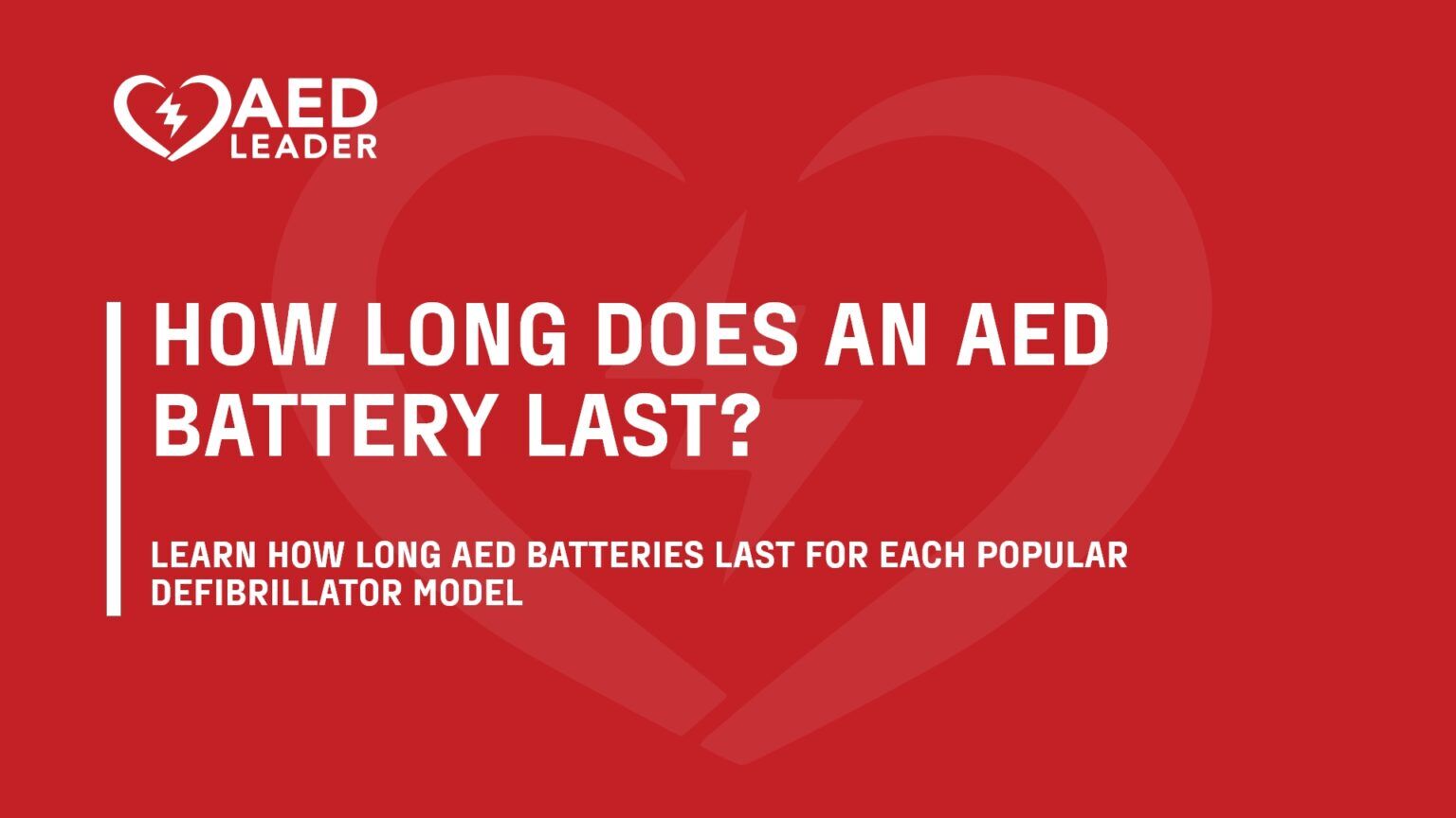 How Long Do AED Batteries Last & When Should I Replace?