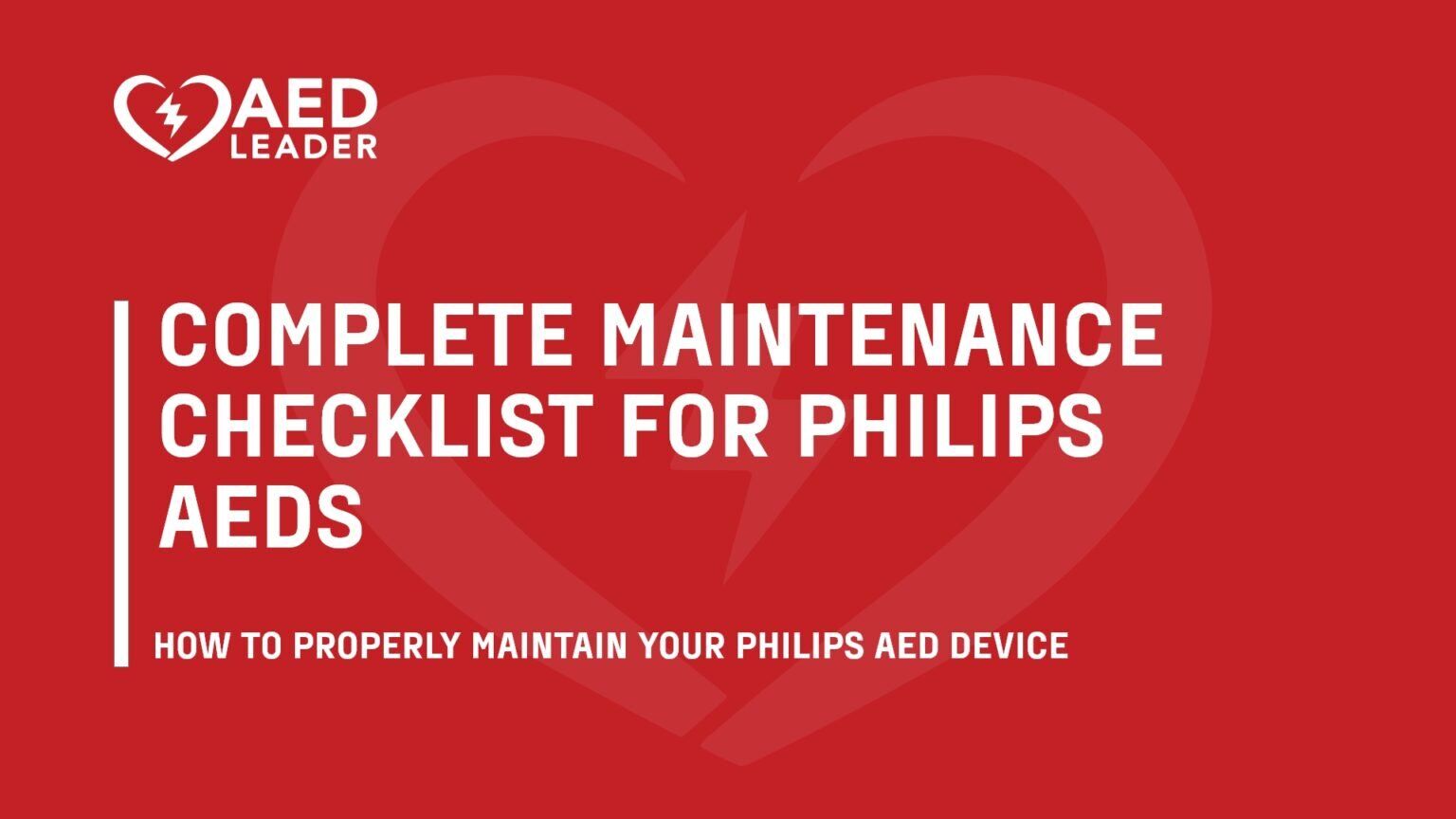 Complete Philips AED Maintenance Checklist