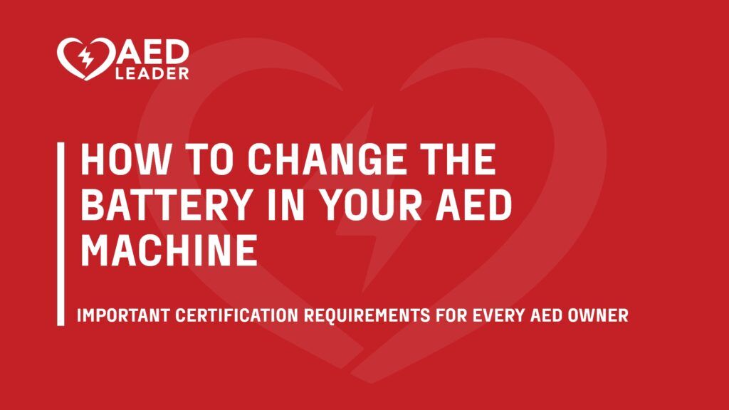 How to Change an AED Battery on 6 FDA-Approved Brands