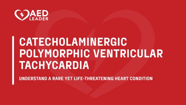 Catecholaminergic Polymorphic Ventricular Tachycardia (CPVT)